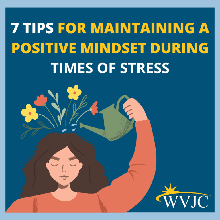 7 Tips For Maintaining A Positive Mindset In Times Of Stress | WVJC